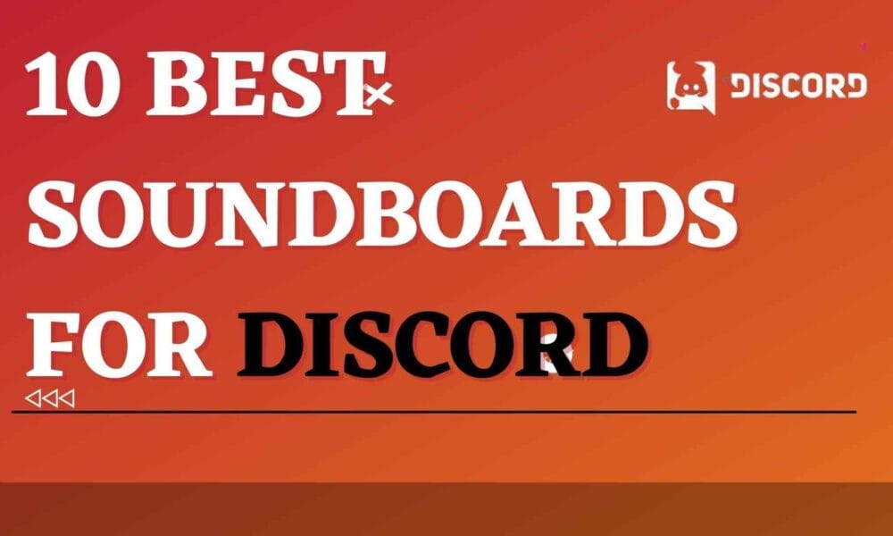 10 Best Soundboards for Discord [Latest]