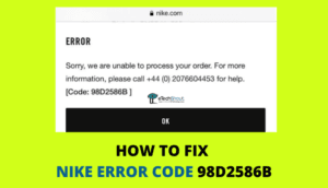 How to Fix Nike Error Code 98D2586B (QUICK & EASY)