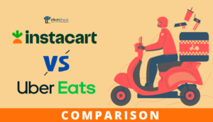 Uber Eats vs Instacart: Which One is Better? (2025)