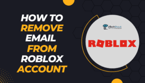 How to Remove Email From Roblox Account (Guide)