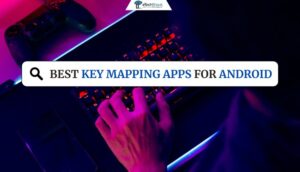 Best Key Mapping Apps for Android (2025)