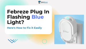 Febreze Plug In Flashing Blue Light (100% Easy Fix)