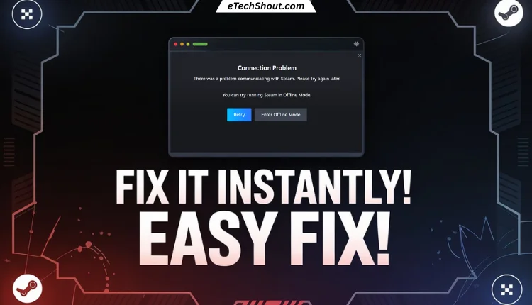 How to Fix Steam Error Code e20 (Quick & Easy)