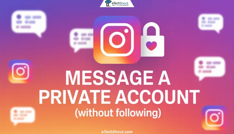 How to Message a Private Account on Instagram (Without Following)