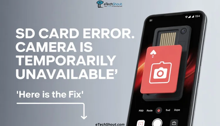 How to Fix "SD Card Error. Camera is Temporarily Unavailable" [QUICKLY]